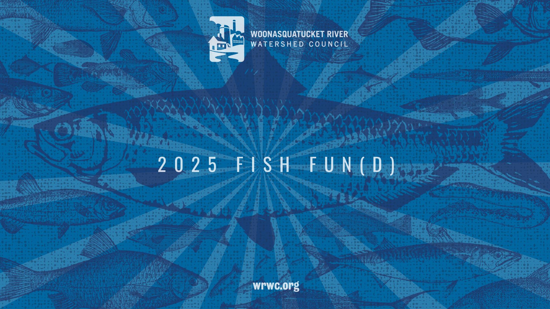 2025 Fish Fun(d) Celebration and Fundraiser - Woonasquatucket River ...